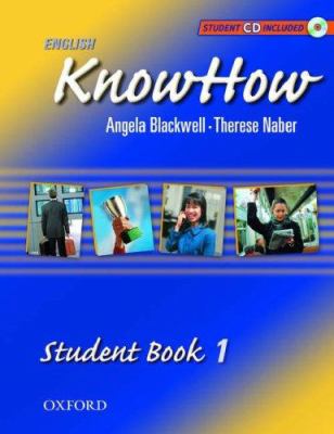 English KnowHow: Level 1 Student Book copy by Angela Blackwell, Therese Naber: 9780194538510