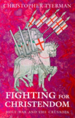 Fighting for Christendom : Holy War and the Crusades used book by ...