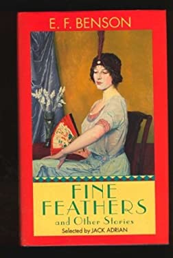 Fine Feathers and Other Stories used book by E. F. Benson: 9780192123251