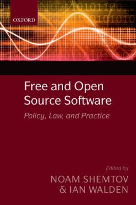 Free and Open Source Software : Policy, Law and Practice book by Noam ...