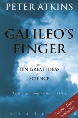 Galileo's Finger : The Ten Great Ideas of Science used book by Peter ...