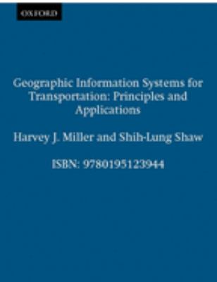 Geographic Information Systems for Transportation : Principles and ...