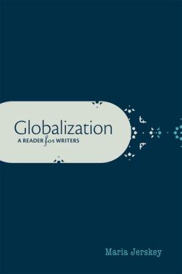 Globalization : A Reader for Writers book by Maria Jerskey: 9780199947522
