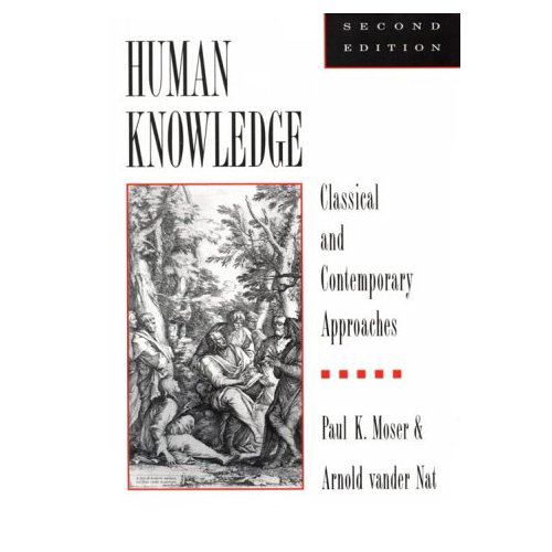Human Knowledge : Classical and Contemporary Approaches used book by ...