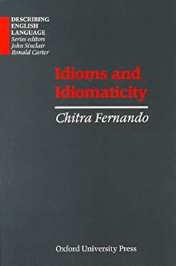 Idioms and Idiomaticity book by Chitra Fernando: 9780194371995