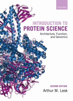 Introduction to Protein Science : Architecture, Function, and Genomics ...