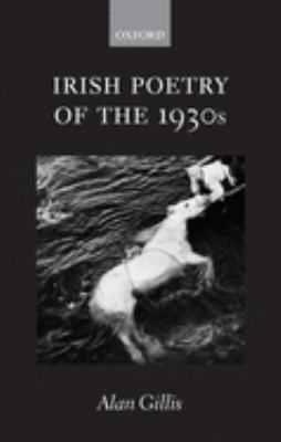 Irish Poetry of the 1930s book by Alan Gillis: 9780199277094