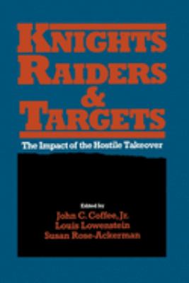 Knights, Raiders, and Targets : The Impact of the Hostile Takeover used ...