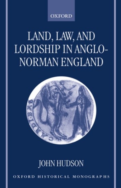 Land, Law, and Lordship in Anglo-Norman England used book by John ...