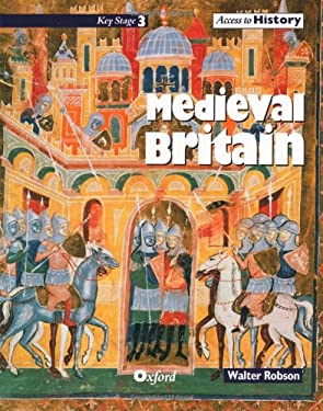 Access to History : Medieval Britain copy by Walter Robson: 9780198335450