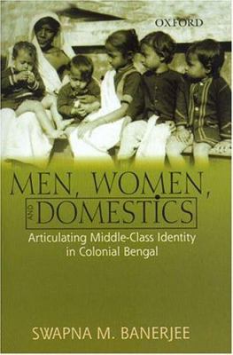 Men, Women, and Domestics : Articulating Middle-Class Identity in ...