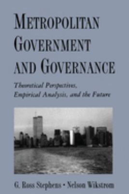 Metropolitan Government and Governance : Theoretical Perspectives ...