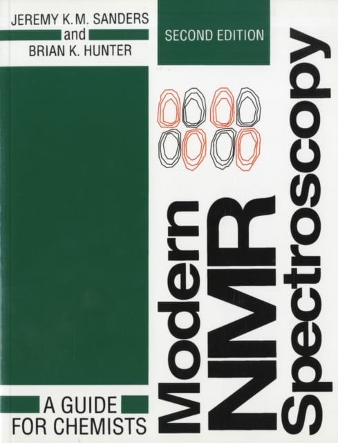 Modern NMR Spectroscopy : A Guide for Chemists used book by Jeremy K. M ...