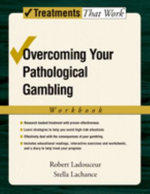 Overcoming Your Pathological Gambling book by Robert Ladouceur, Stella ...