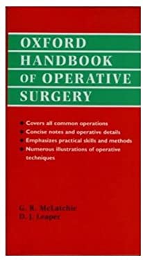 Oxford Handbook of Operative Surgery used book by G.R. McLatchie, D. J ...