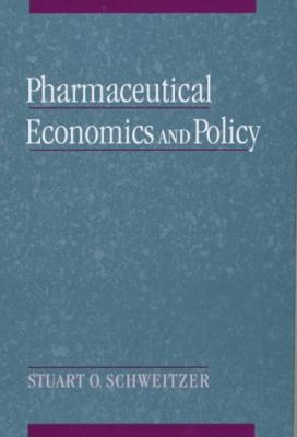 Pharmaceutical Economics and Policy used book by Stuart O. Schweitzer: 9780195105247