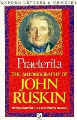 Praeterita : The Autobiography of John Ruskin used book by John. Ruskin: 9780192812537