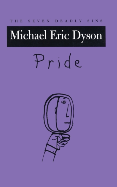 Pride : The Seven Deadly Sins used book by Michael Eric Dyson ...