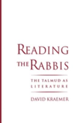 Reading the Rabbis : The Talmud as Literature book by David Kraemer ...