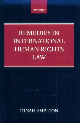 Remedies in International Human Rights Law book by Dinah Shelton ...