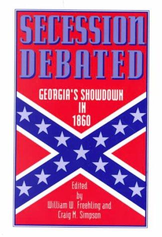 Secession Debated : Georgia's Showdown in 1860 used book by Craig M ...