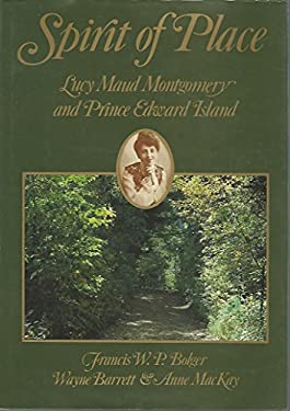 Spirit of Place : Lucy Maude Montgomery and Prince Edward Island used ...
