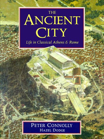 The Ancient City : Life in Classical Athens and Rome used book by Peter ...