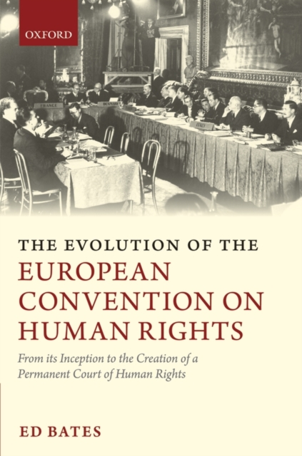 The Evolution of the European Convention on Human Rights : From Its ...