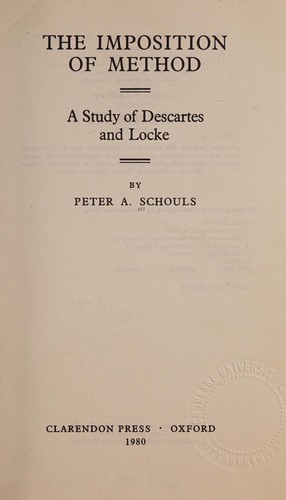 The Imposition of Method : A Study of Descartes and Locke used book by ...