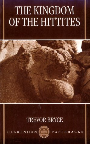 The Kingdom of the Hittites used book by Trevor Bryce: 9780199240104