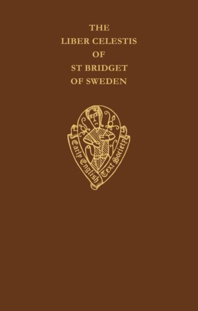 The Liber Celestis of St. Bridget of Sweden : The Middle English ...