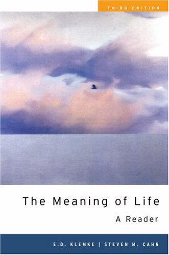 The Meaning of Life : A Reader used book by E. D. Klemke, Steven M ...