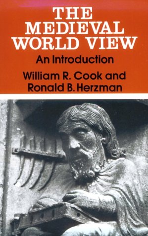 The Medieval World View : An Introduction used book by William R. Cook ...
