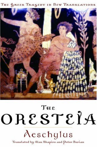The Oresteia used book by Aeschylus, Alan Shapiro, Peter Burian ...