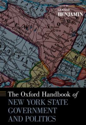 The Oxford Handbook of New York State Government and Politics book by ...