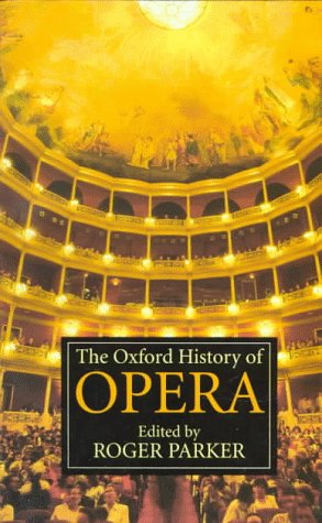 The Oxford History of Opera used book by Roger. Parker: 9780192840288