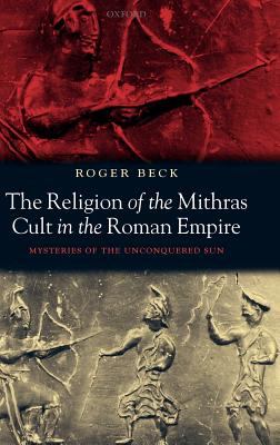 The Religion of the Mithras Cult in the Roman Empire : Mysteries of the Unconquered Sun book by ...
