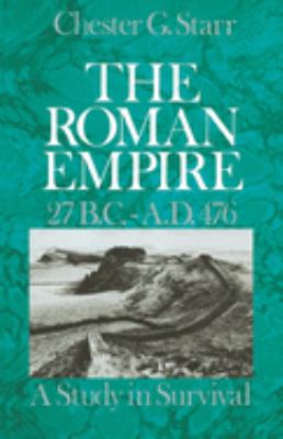 The Roman Empire, 27 B. C. -A. D. 476 : A Study in Survival used book ...