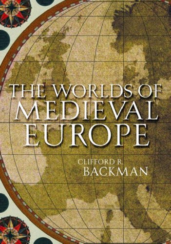 The Worlds of Medieval Europe used book by Clifford R. Backman ...