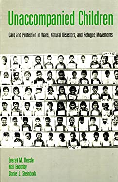 Unaccompanied Children : Care and Protection in Wars, Natural Disasters ...