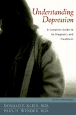 Understanding Depression : A Complete Guide to Its Diagnosis and ...