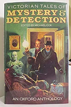 Victorian Tales of Mystery and Detection : An Oxford Anthology used ...
