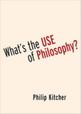 What's the Use of Philosophy? book by Philip Kitcher: 9780197657249