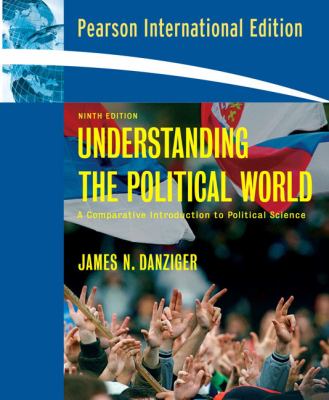 Understanding the Political World : A Comparative Introduction to ...