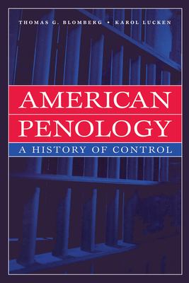 American Penology : A History of Control used book by Thomas G ...