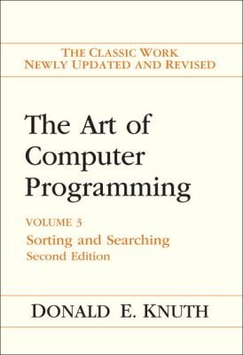 The Art of Computer Programming : Sorting and Searching, Volume 3 book by Donald Knuth ...