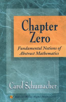 Chapter Zero : Fundamental Notions of Abstract Mathematics used book by ...