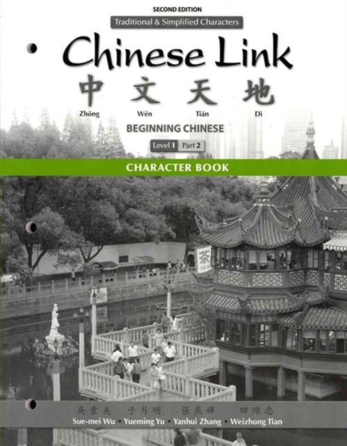 Character Book for Chinese Link : Beginning Chinese, Traditional and ...
