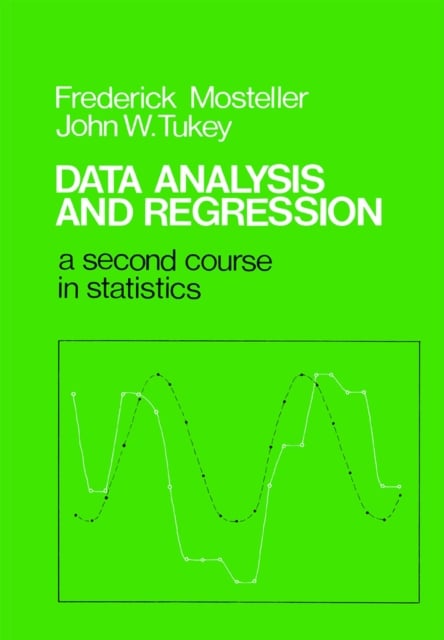 Data Analysis and Regression : A Second Course in Statistics book by John Tukey, Frederick Mosteller