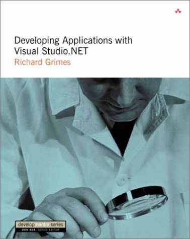Developing Applications with Visual Studio. NET book by Richard Grimes: 9780201708523
